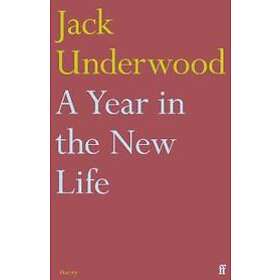 A Year in the New Life av Jack Underwood, Från 189 kr