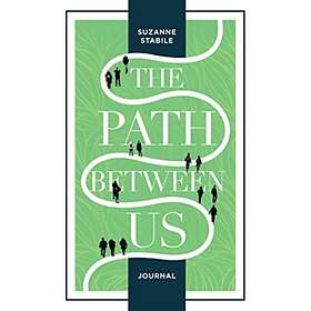 The Path Between Us Journal av Suzanne Stabile, Från 157 kr