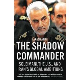 The Shadow Commander av Arash Azizi, Från 130 kr