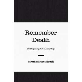 Remember Death av Matthew McCullough, Från 200 kr
