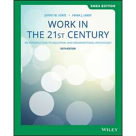 Work in the 21st Century av Jeffrey M. Conte, Frank J. Landy, Från 577 kr