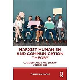 Marxist Humanism and Communication Theory av Christian Fuchs ...