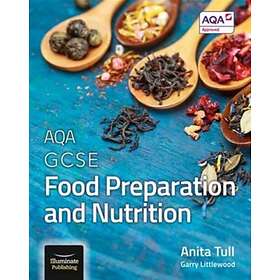 AQA GCSE Food Preparation and Nutrition: Student Book av Anita Tull ...
