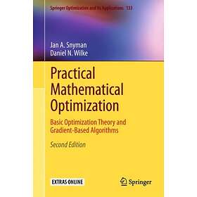Practical Mathematical Optimization av Jan A Snyman, Daniel N Wilke, Från 895 kr