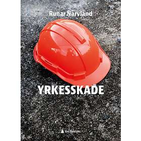 Yrkesskade av Runar Narvland - Sammenlign priser hos Prisjakt