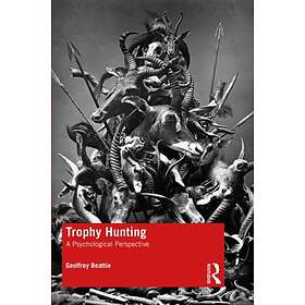 Best pris på Trophy Hunting av Geoffrey (Edge Hill University UK ...