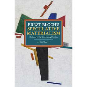 Ernst Bloch's Speculative Materialism av Cat Moir, Från 323 kr