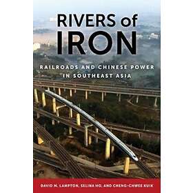 Rivers of Iron av David M. Lampton, Selina Ho, Cheng-Chwee Kuik - Hitta ...