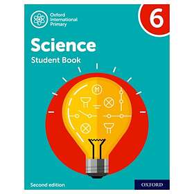 Oxford International Primary Science Second Edition: Student Book 6 av ...