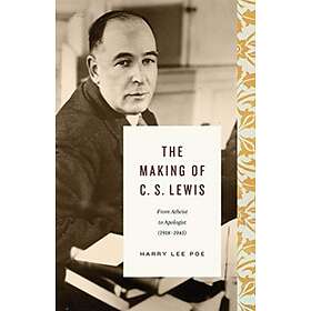 The Making of C. S. Lewis av Harry Lee Poe - Sammenlign priser hos Prisjakt