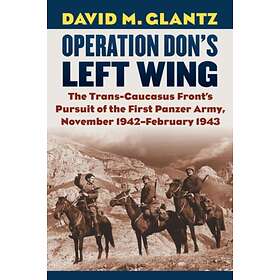 Operation Don's Left Wing av David M. Glantz, Från 496 kr