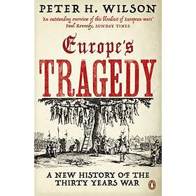 Europe's Tragedy av Peter H. Wilson - Sammenlign priser hos Prisjakt