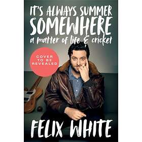 It's Always Summer Somewhere av Felix White, Från 204 kr