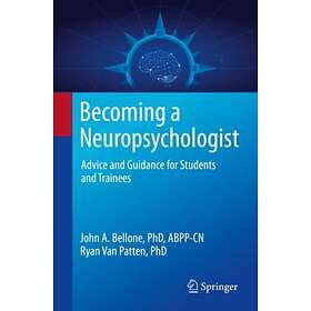 Best pris på Becoming a Neuropsychologist av John A. Bellone, Ryan Van ...