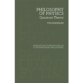 Tim Maudlin Philosophy of Physics av - Sammenlign priser hos Prisjakt