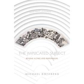 Michael Rothberg The Implicated Subject av - Sammenlign priser hos Prisjakt
