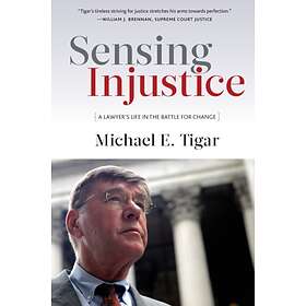 Michael E. Tigar Sensing Injustice av - Sammenlign priser hos Prisjakt