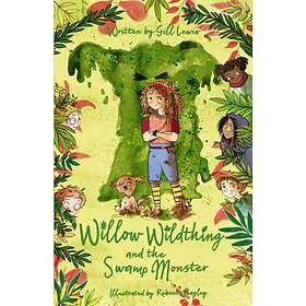 Gill Lewis Willow Wildthing and the Swamp Monster av - Sammenlign ...