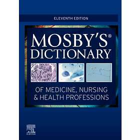 Mosby Mosby's Dictionary of Medicine, Nursing & Health Professions av ...