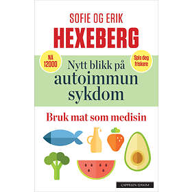 Erik Hexeberg Sofie Nytt blikk på autoimmun sykdom av - Sammenlign priser hos Prisjakt
