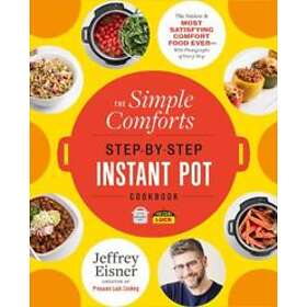 The Simple Comforts Step-by-Step Instant Pot Cookbook, Från 204 kr