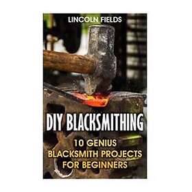 Best pris på DIY Blacksmithing: 10 Genius Blacksmith Projects For Beginners Bøker - Sammenlign ...