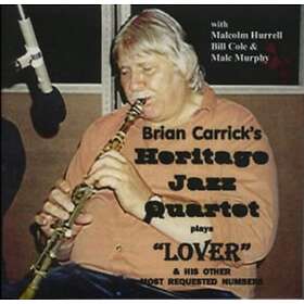 Brian Carrick Carrick's Heritage Jazz Quartet Plays Lover And Other ...
