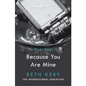 Best pris på Because I Could Not Resist (Because You Are Mine Part Two ...