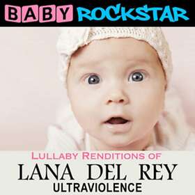 Best pris på Baby Rockstar Lullaby Renditions Of Lana Del Rey ...