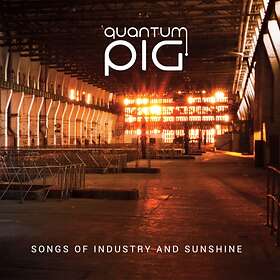 Quantum Pig Songs Of Industry And Sunshine CD - Black Friday 2025 ...