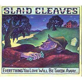 Slaid Cleaves Everything You Will Be Taken Away CD - Sammenlign priser ...