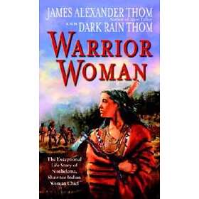 Best pris på Warrior Woman: The Exceptional Life Story of Nonhelema ...