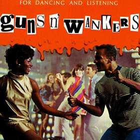 Guns N' Wankers For Dancing And Listening LP - Hitta bästa pris på Prisjakt