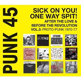 Best pris på Diverse Punk 45: Sick On You! One Way Spit! After The Love ...
