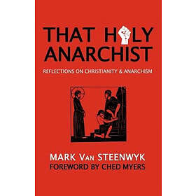 That Holy Anarchist: Reflections on Christianity & Anarchism, Från 72 kr