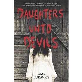 Daughters Unto Devils: A Chilling Debut - Hitta bästa pris på Prisjakt