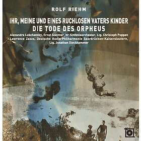 Rolf Riehm Riehm: Ihr, Meine Und Eines Ruchlosen Vaters Kinder / Die ...