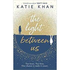 The Light Between Us, Från 113 kr