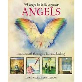 44 Ways to Talk to Your Angels - Hitta bästa pris på Prisjakt
