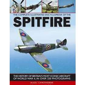 Complete Illustrated Encyclopedia of the Spitfire - Sammenlign priser ...