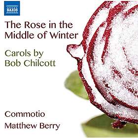 Matthew Berry Chilcott: The Rose In Middle Of Winter CD, Från 159 kr