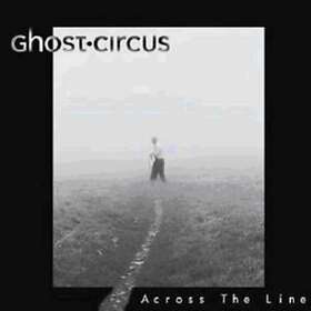 Ghost Circus Across The Line CD - Hitta bästa pris på Prisjakt