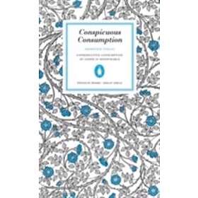 Thorstein Veblen: Conspicuous Consumption - Sammenlign priser hos Prisjakt