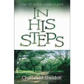 Charles Monroe Sheldon: In His Steps, Från 226 kr