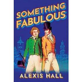 Alexis Hall: Something Fabulous - Sammenlign priser hos Prisjakt