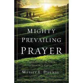 Wesley L Duewel: Mighty Prevailing Prayer - Sammenlign priser hos Prisjakt