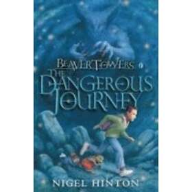 Nigel Hinton: Beaver Towers: Dangerous Journey - Hitta bästa pris på ...