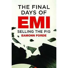 Eamonn Forde: The Final Days of EMI - Sammenlign priser hos Prisjakt