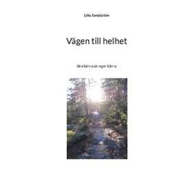 LIllu Sandström: Vägen till helhet lära känna sin egen kärna - Black ...