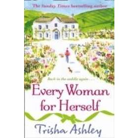Trisha Ashley: Every Woman for Herself, Från 169 kr